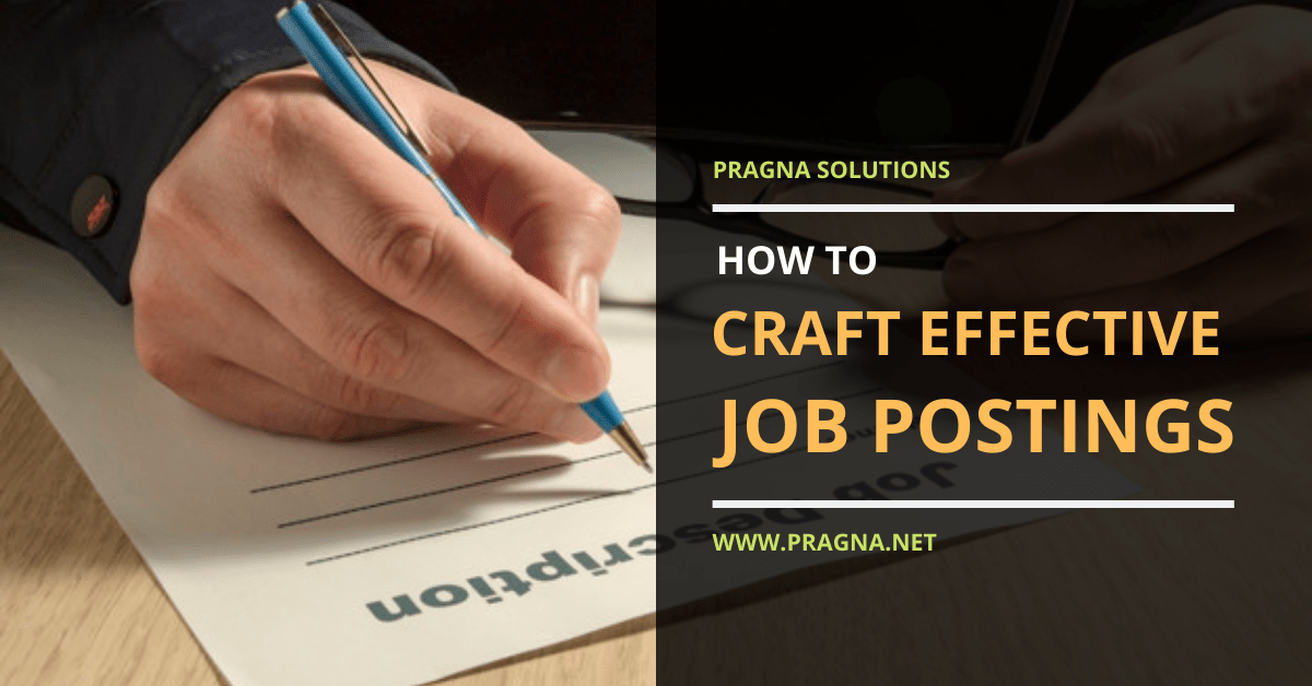 How to Craft Highly Effective Job Postings | Pragna Global RPO Company